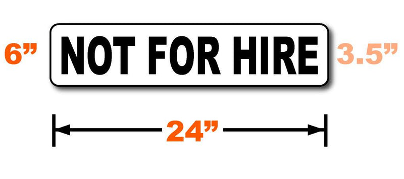 Not For Hire sign for Vehicles - 24x6 Magnetic Sign